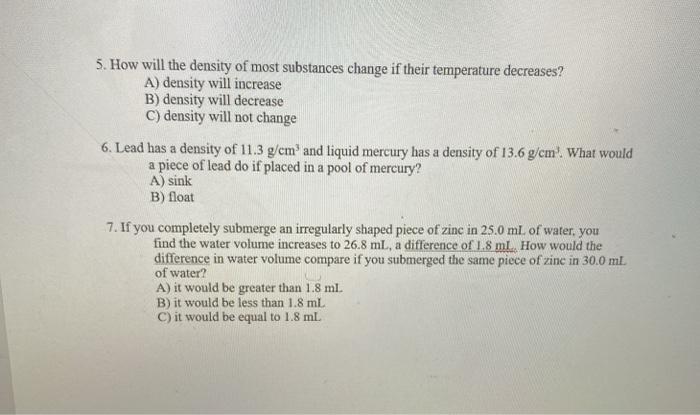 Solved 5. How will the density of most substances change if | Chegg.com