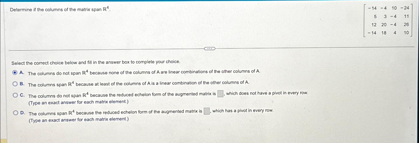 Solved Determine if the columns of the matrix span | Chegg.com