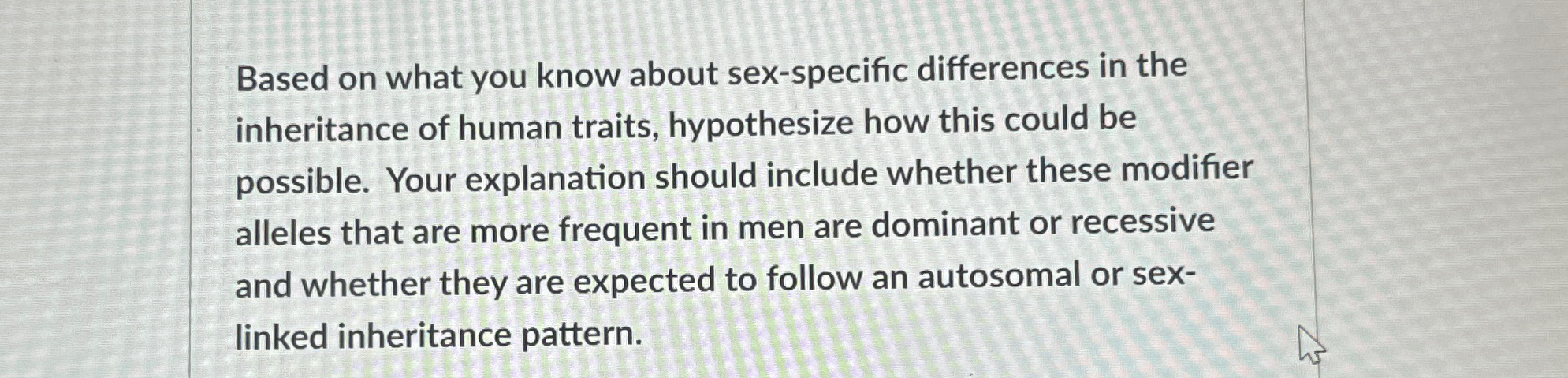 Solved Based On What You Know About Sex Specific Differences