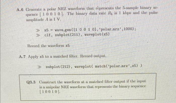 Solved A.6 Generate a polar NRZ waveform that represents the | Chegg.com
