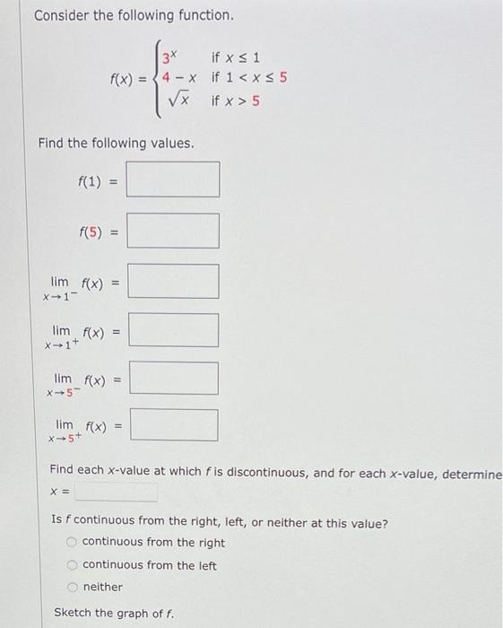Solved Consider the following function. 3* f(x) = if xs1 4 - | Chegg.com