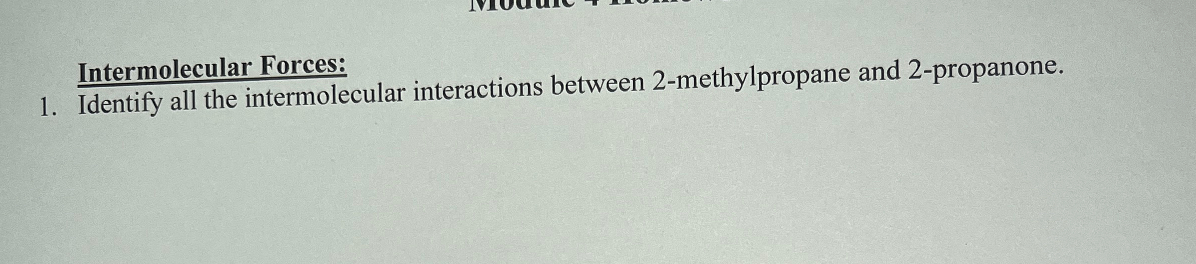 Solved Intermolecular Forces:Identify all the intermolecular | Chegg.com