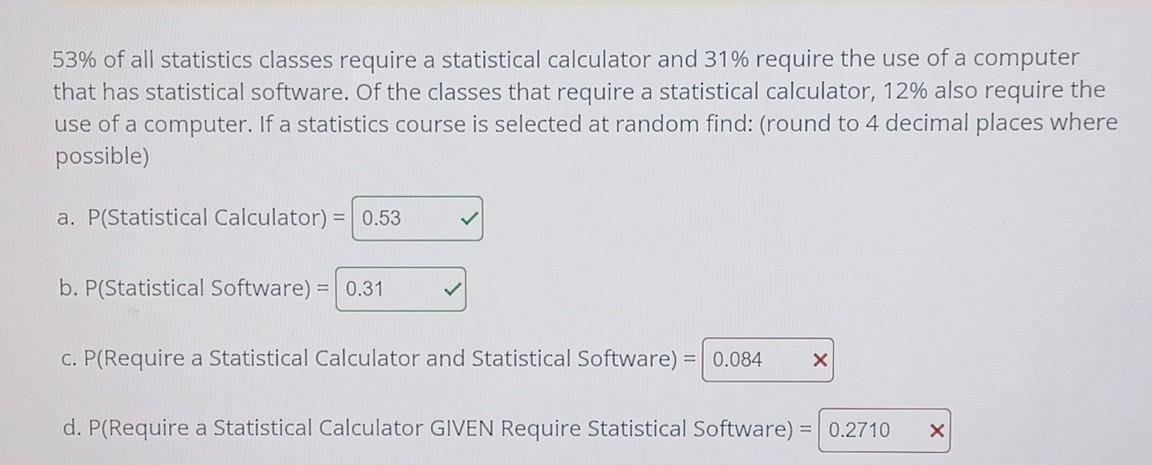Solved 53% of all statistics classes require a statistical | Chegg.com