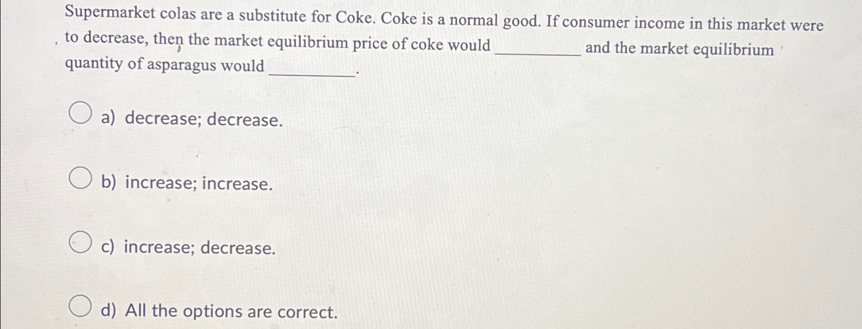 Solved Supermarket colas are a substitute for Coke. Coke is | Chegg.com