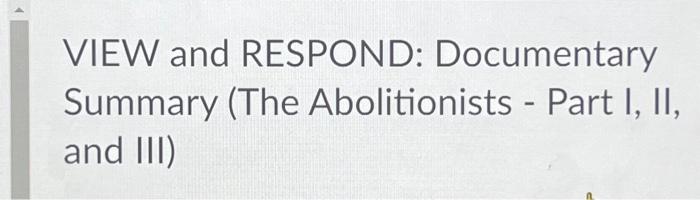 VIEW and RESPOND: Documentary Summary (The | Chegg.com