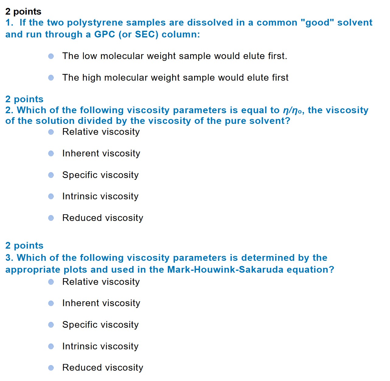 Solved 2 ﻿points 3. ﻿Which of the following viscosity | Chegg.com