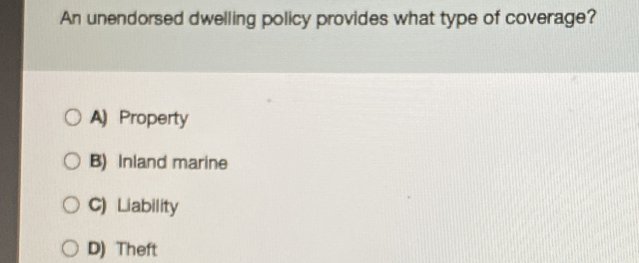 Solved An unendorsed dwelling policy provides what type of | Chegg.com