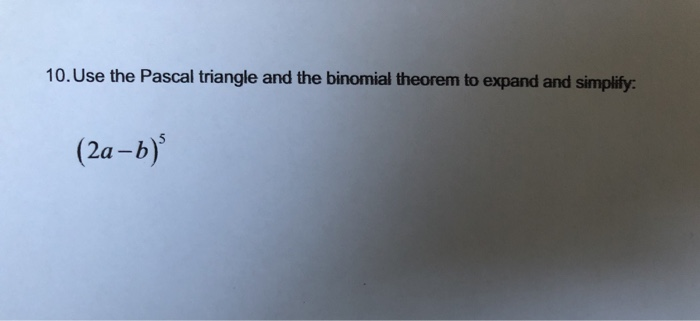 Solved 10. Use the Pascal triangle and the binomial theorem | Chegg.com