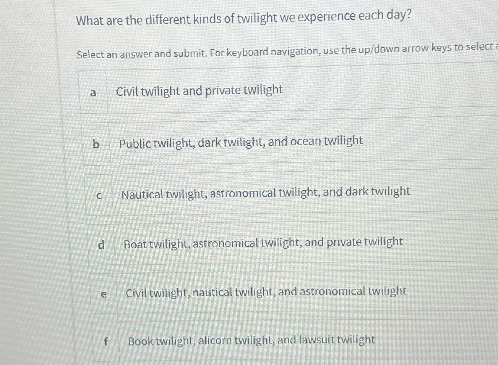 Solved What are the different kinds of twilight we | Chegg.com