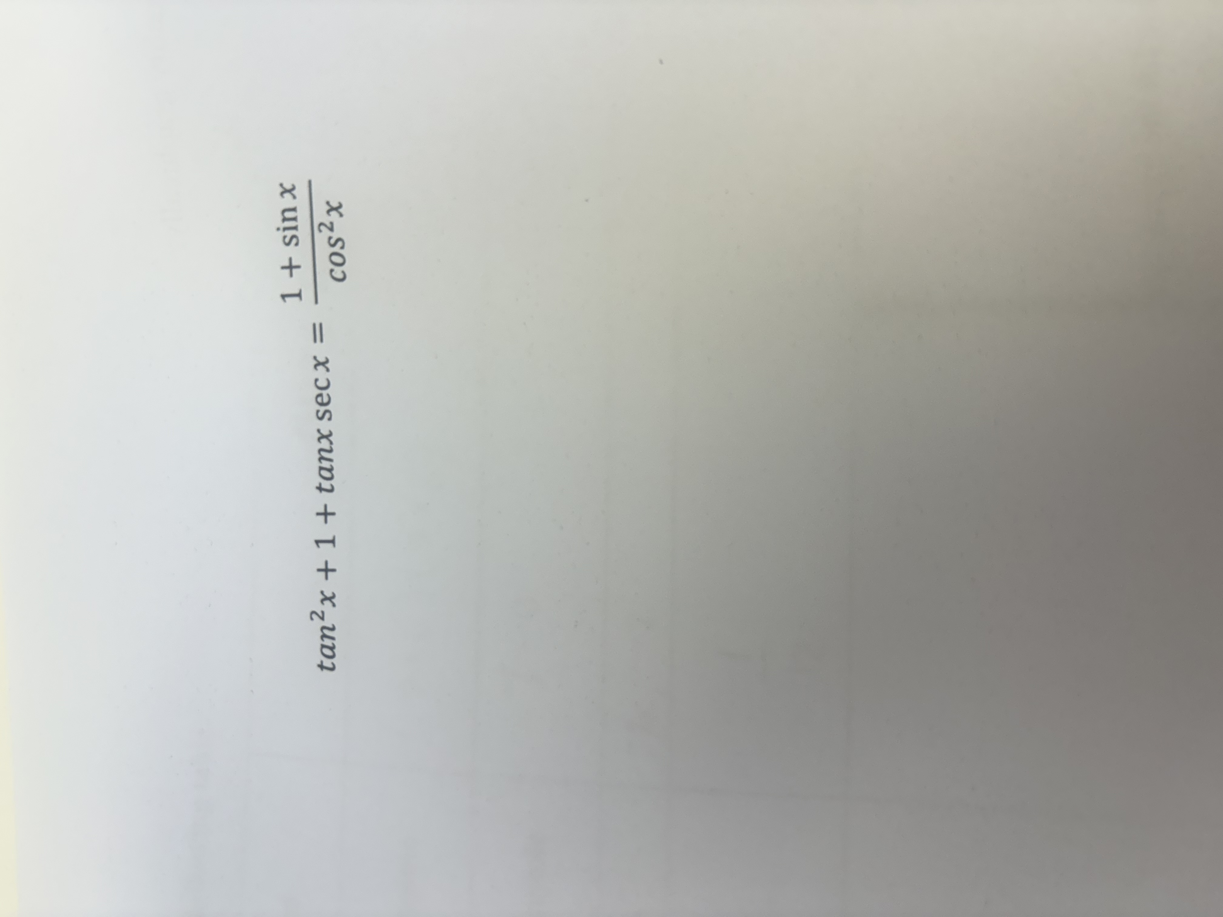 Solved prove: tan2x+1+tanxsecx=1+sinxcos2xprove tan^2x | Chegg.com