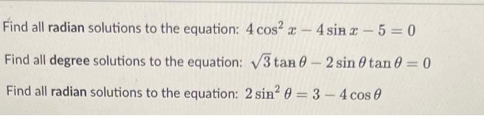 Solved Find all radian solutions to the equation: 4 cos? x - | Chegg.com