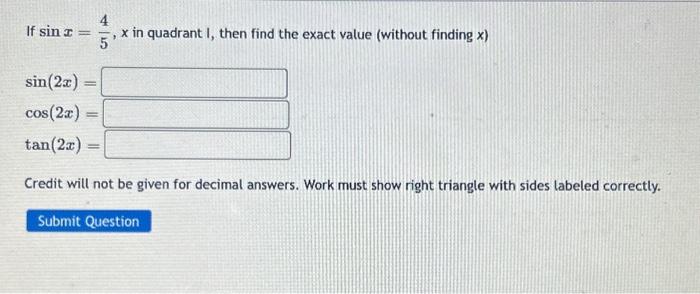 Solved If sinx=54,x in quadrant 1 , then find the exact | Chegg.com
