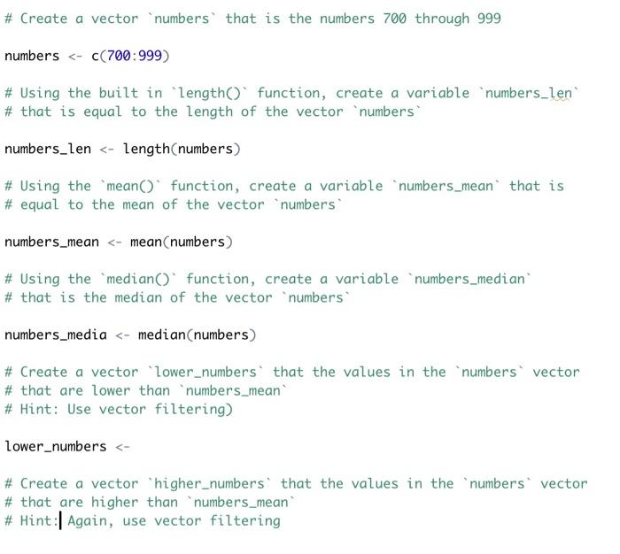 Solved # Create a vector numbers that is the numbers 700 | Chegg.com