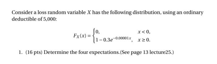 Consider a loss random variable X has the following | Chegg.com