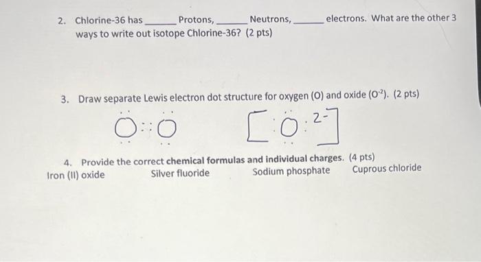 Solved 2. Chlorine- 36 has Protons, Neutrons, electrons. | Chegg.com
