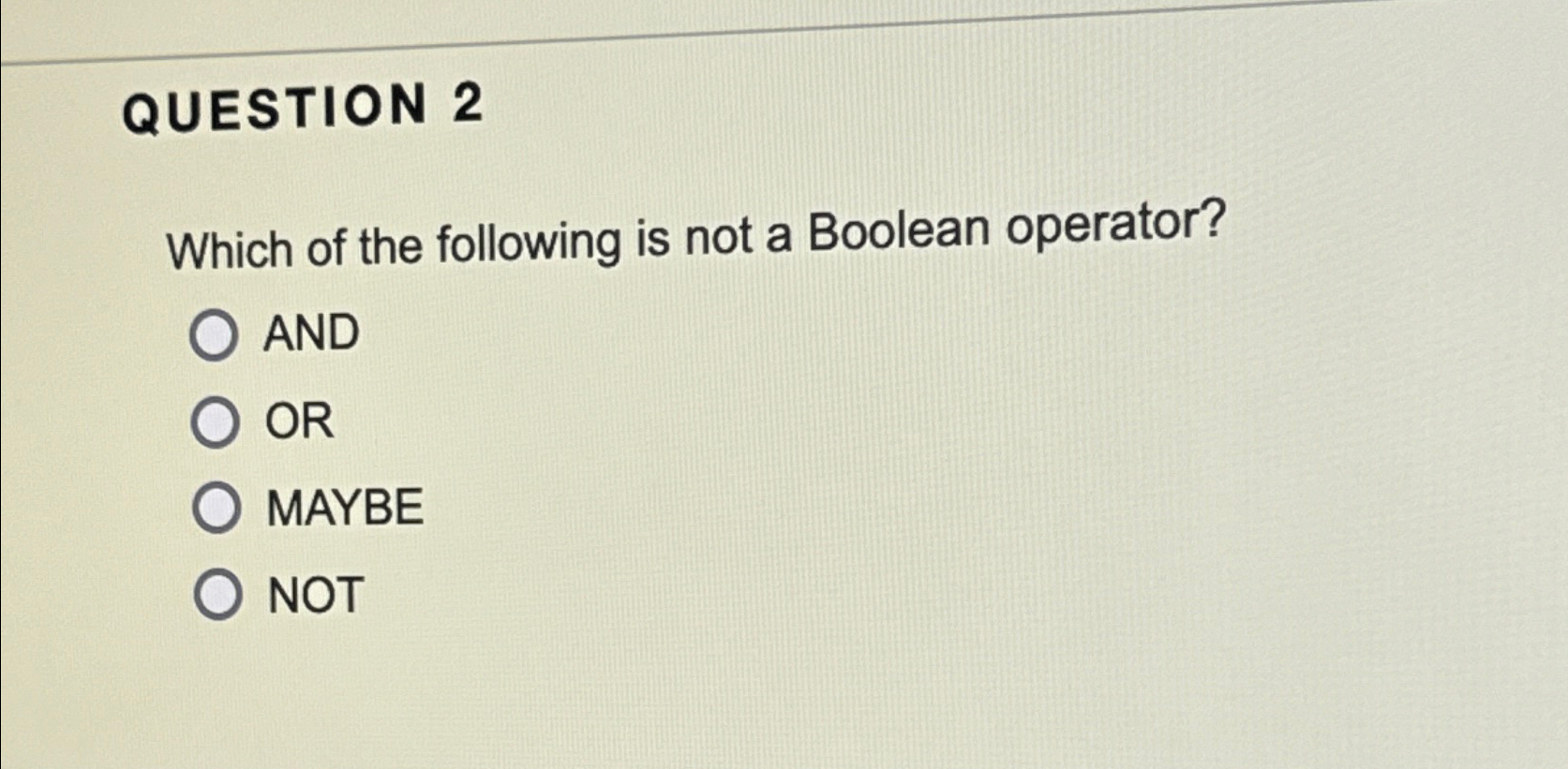 Solved QUESTION 2Which of the following is not a Boolean | Chegg.com