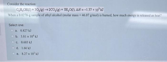 Solved Consider the reaction: C2H3OH(l)+3O2( g)→2CO2( | Chegg.com