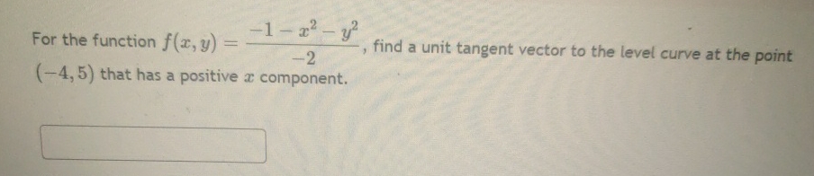 Solved For the function f(x,y)=-1-x2-y2-2, ﻿find a unit | Chegg.com
