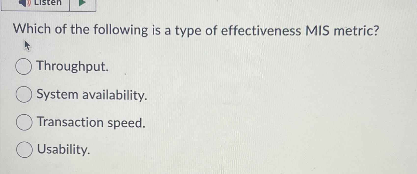 Solved Which Of The Following Is A Type Of Effectiveness Mis
