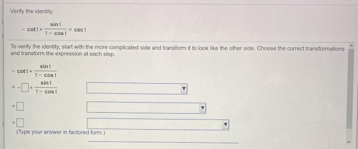 Solved Verify the identity - cott + sint = csct 1 - cost To | Chegg.com