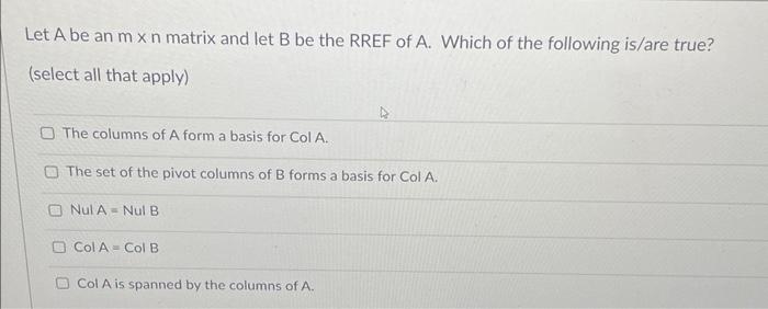 Solved Let A be an m×n matrix and let B be the RREF of A. | Chegg.com