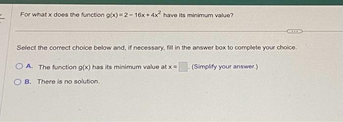 Solved For What X Does The Function G X 2−16x 4x2 Have Its