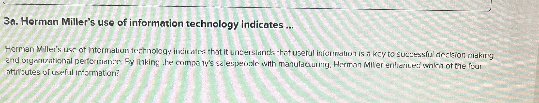 Solved 3a. ﻿Herman Miller's use of information technology | Chegg.com
