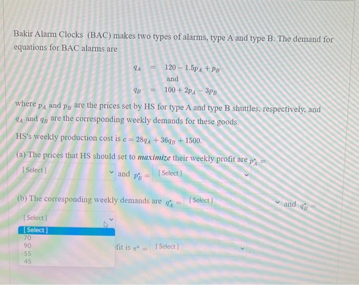 Solved Bakir Alarm Clocks (BAC) makes two types of alarms, | Chegg.com