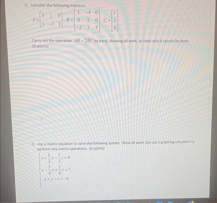 Solved 1) Consider the following matrices: | Chegg.com