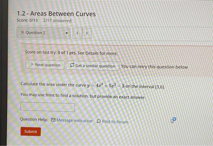 Solved 1.2- Areas Between Curves Score: 0/13 2/17 answered | Chegg.com