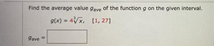 Solved Find the average value gave of the function g on the | Chegg.com