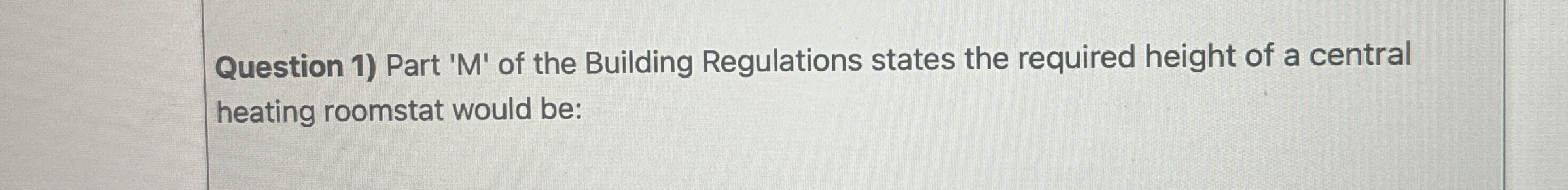 Solved Question 1) ﻿Part ' M ' ﻿of the Building Regulations | Chegg.com