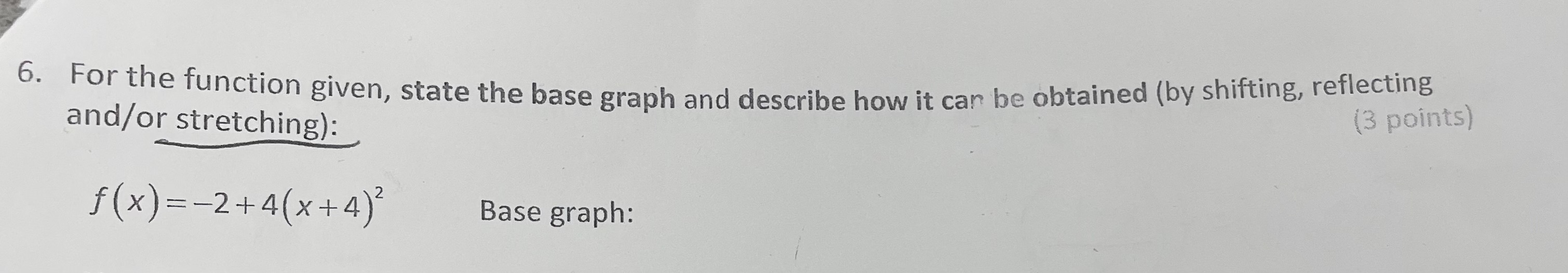 Solved For the function given, state the base graph and | Chegg.com