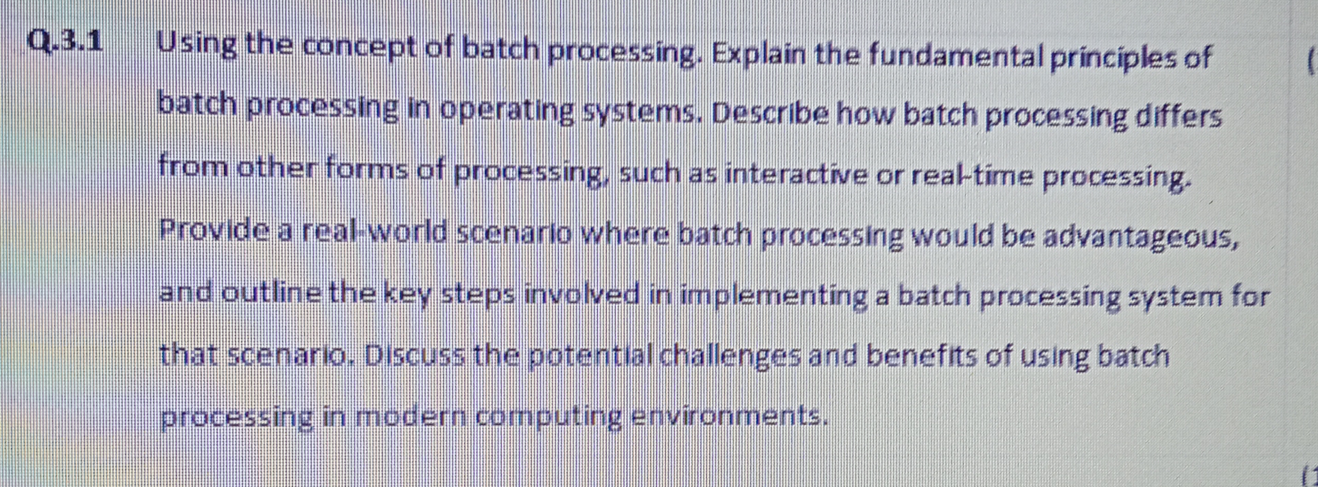 Solved Q.3.1 ﻿Using the concept of batch processing. Explain | Chegg.com