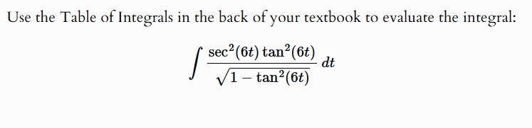 Solved Use the Table of ﻿Integrals in ﻿the back of ﻿your | Chegg.com