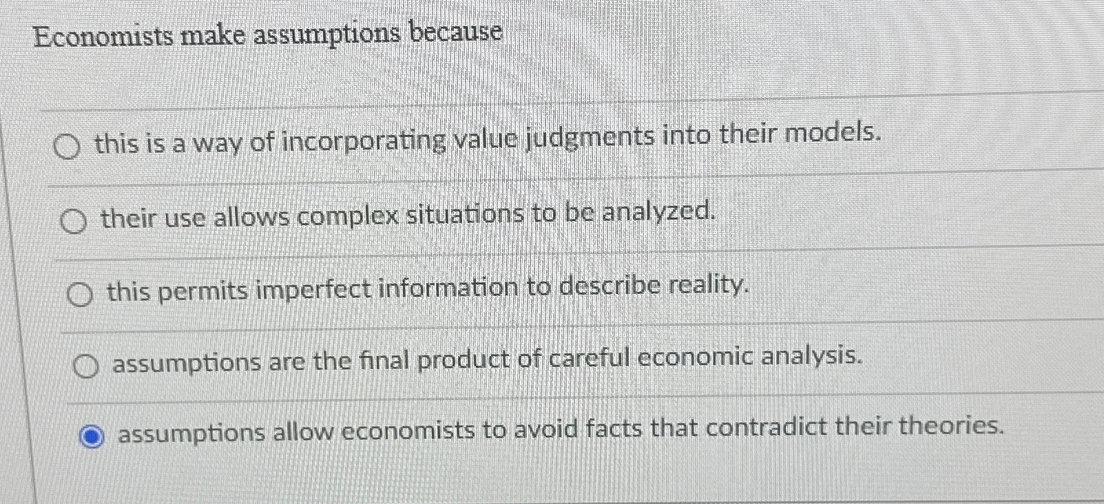 Solved Economists make assumptions becausethis is a way of | Chegg.com
