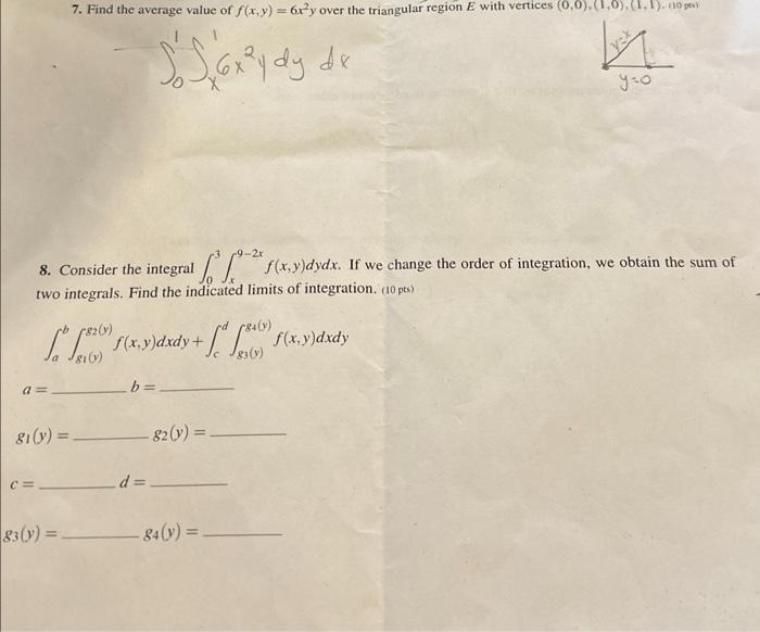 Solved 7. Find the average value of f(x,y)=6x2y over the | Chegg.com