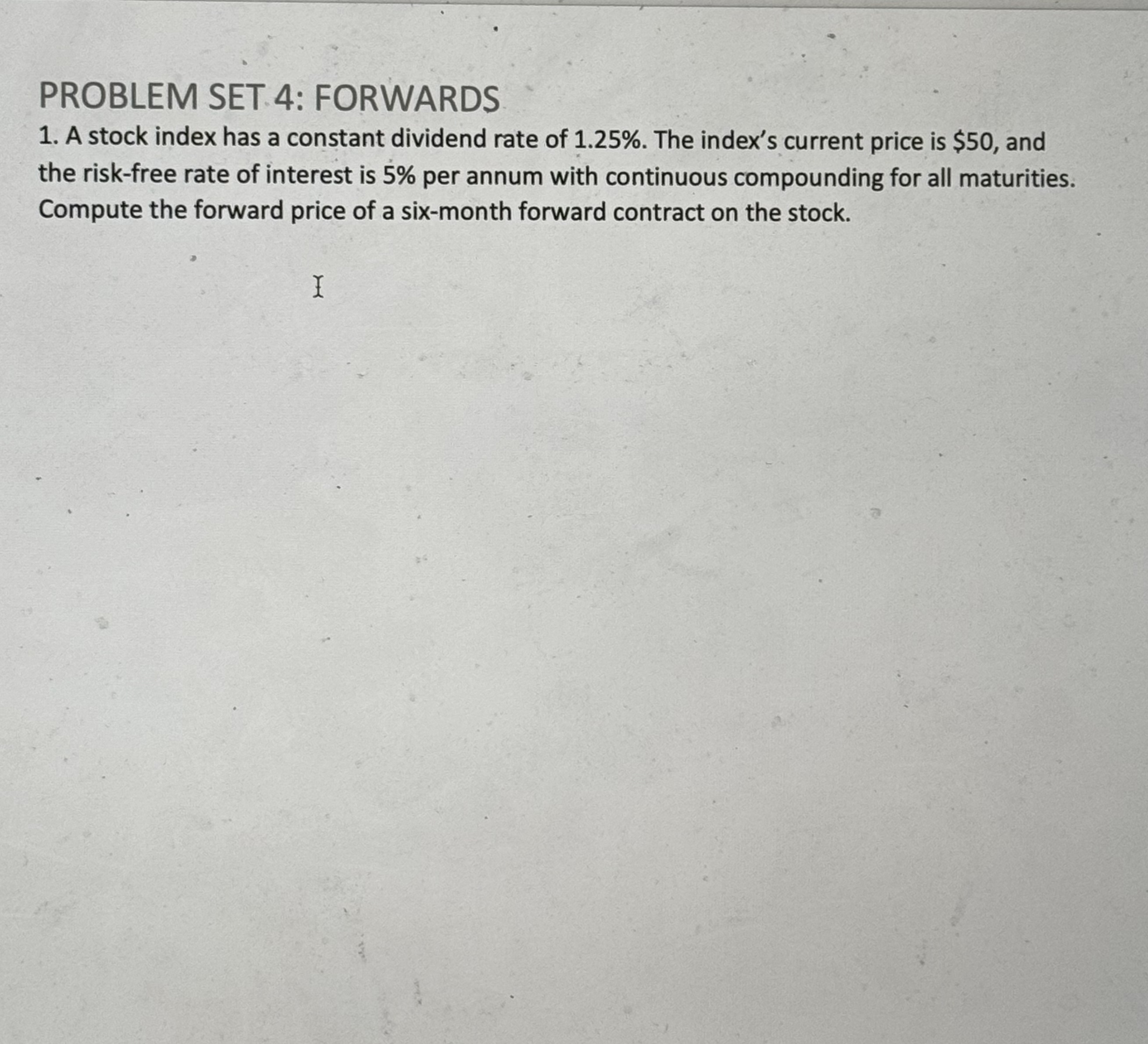 Solved PROBLEM SET 4: FORWARDSA stock index has a constant | Chegg.com