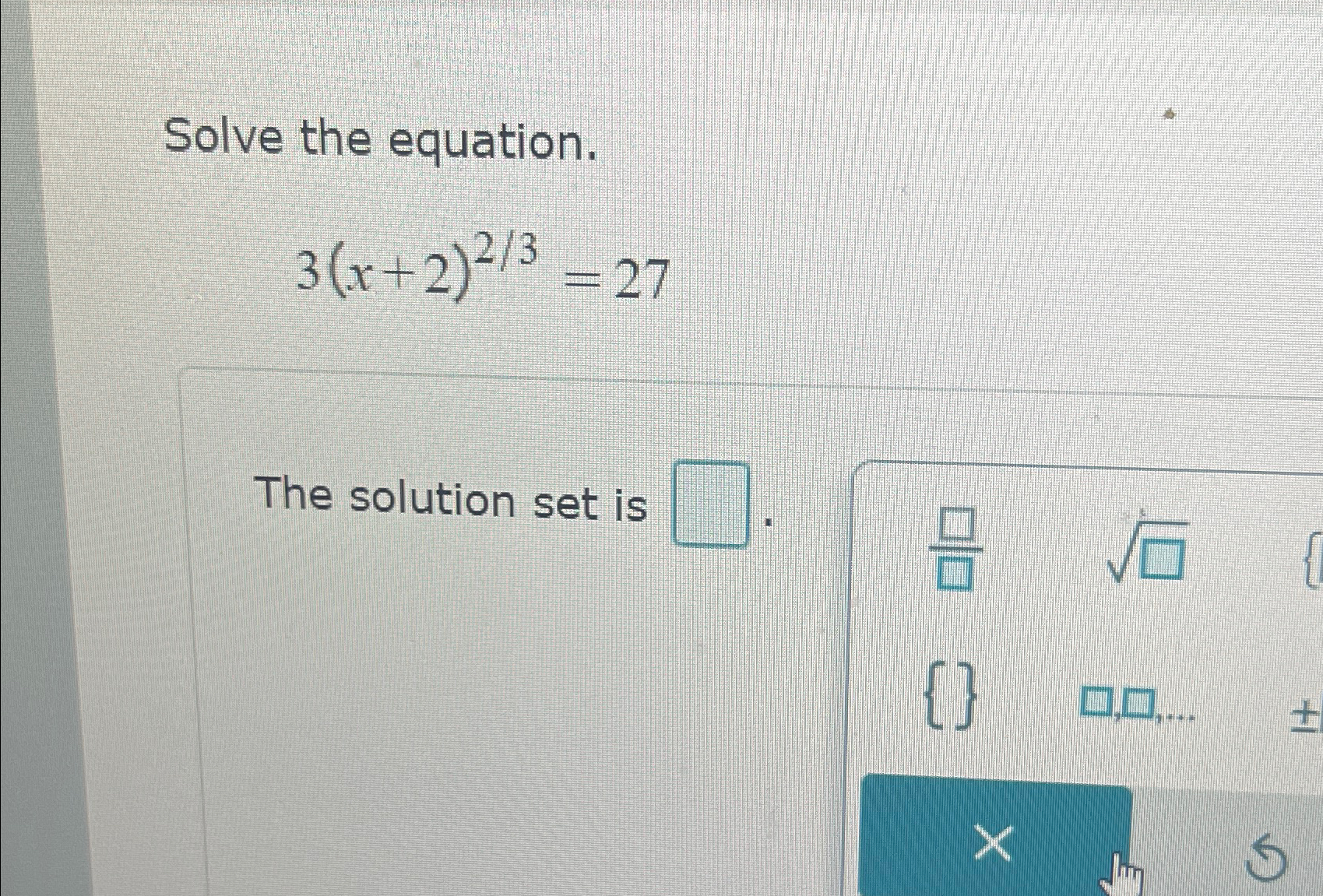 Solved Solve the equation.3(x+2)23=27The solution set is | Chegg.com