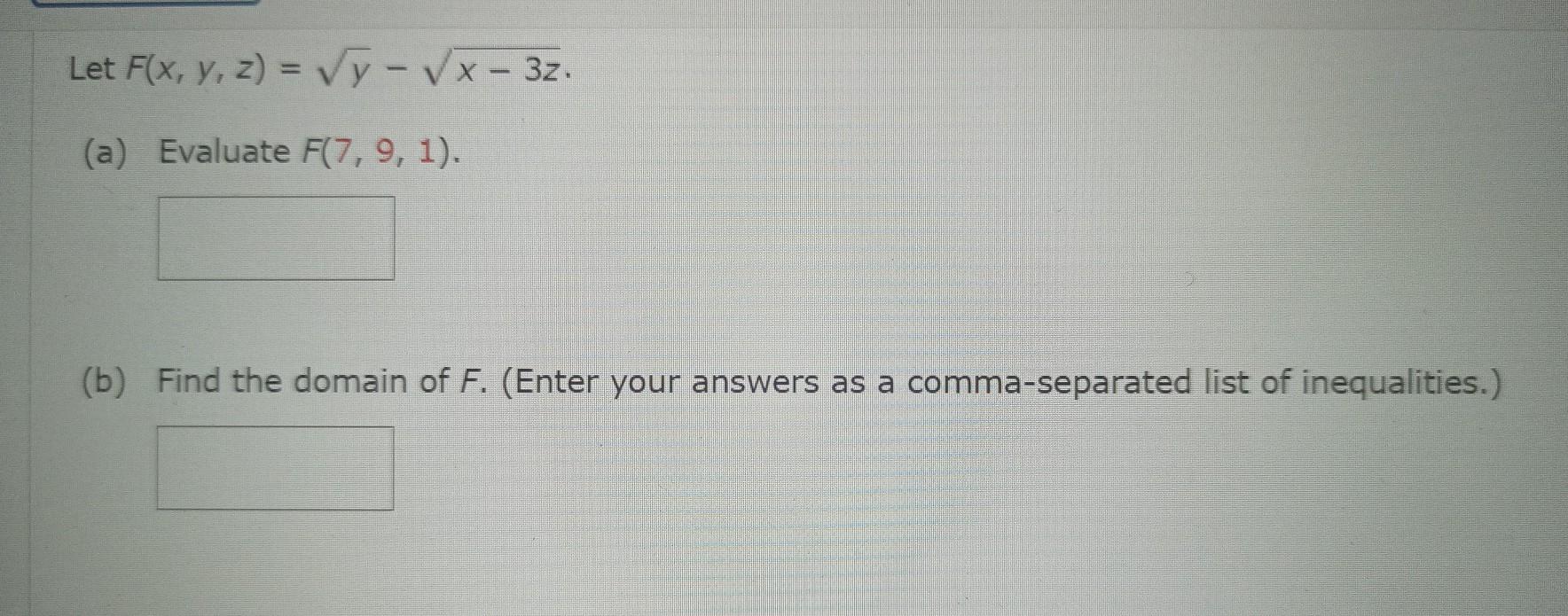 Solved Let F(x, y, z) = Vy - x - 3z. (a) Evaluate F(7, 9, | Chegg.com