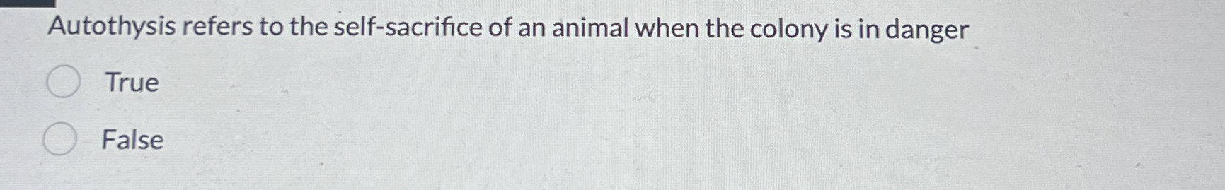 Solved Autothysis refers to the self-sacrifice of an animal | Chegg.com