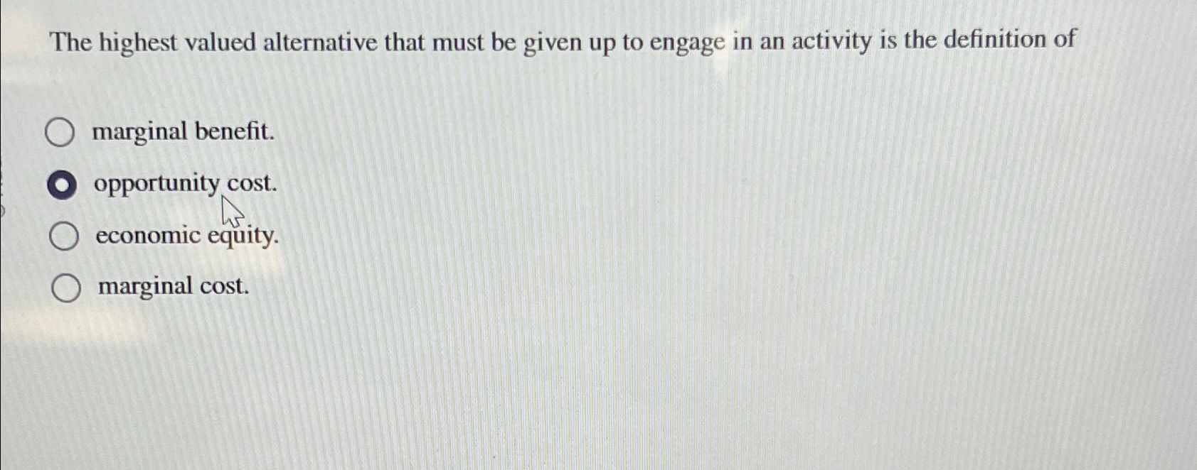 Solved The highest valued alternative that must be given up | Chegg.com