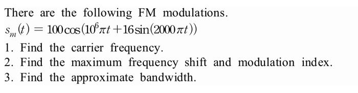 Solved There are the following FM modulations. | Chegg.com