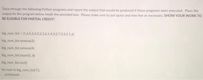 Solved Trace through the following Python programs and | Chegg.com