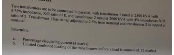 Solved Two transformers are to be connected in parallel, | Chegg.com