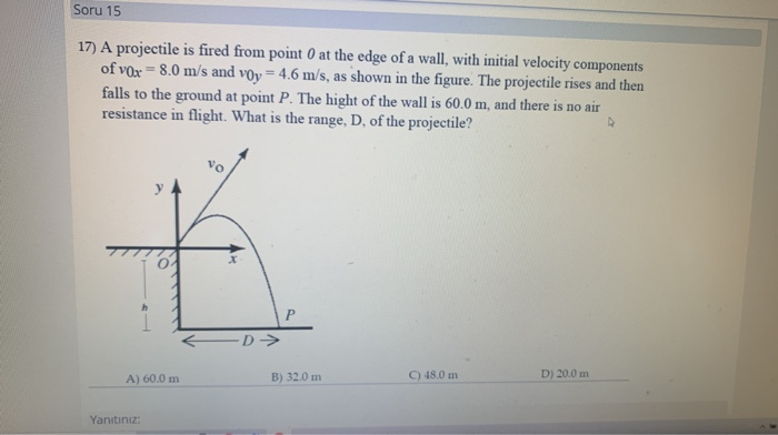 Solved Soru 15 17) A projectile is fired from point 0 at the | Chegg.com