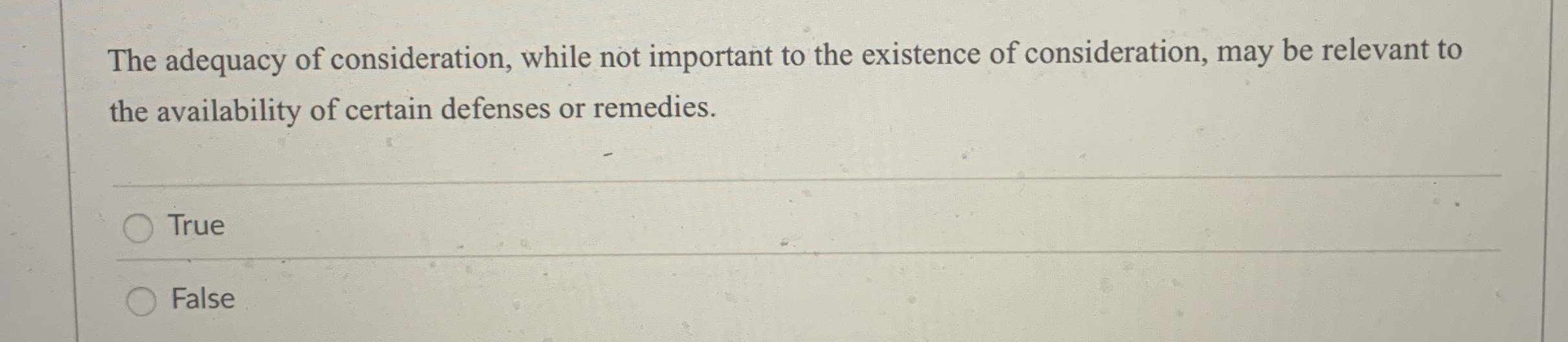 Solved The adequacy of consideration, while not important to | Chegg.com