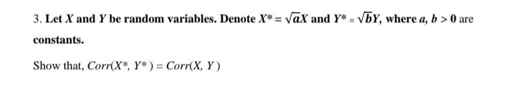 Solved Let x ﻿and Y ﻿be random variables. Denote x**=a2x | Chegg.com