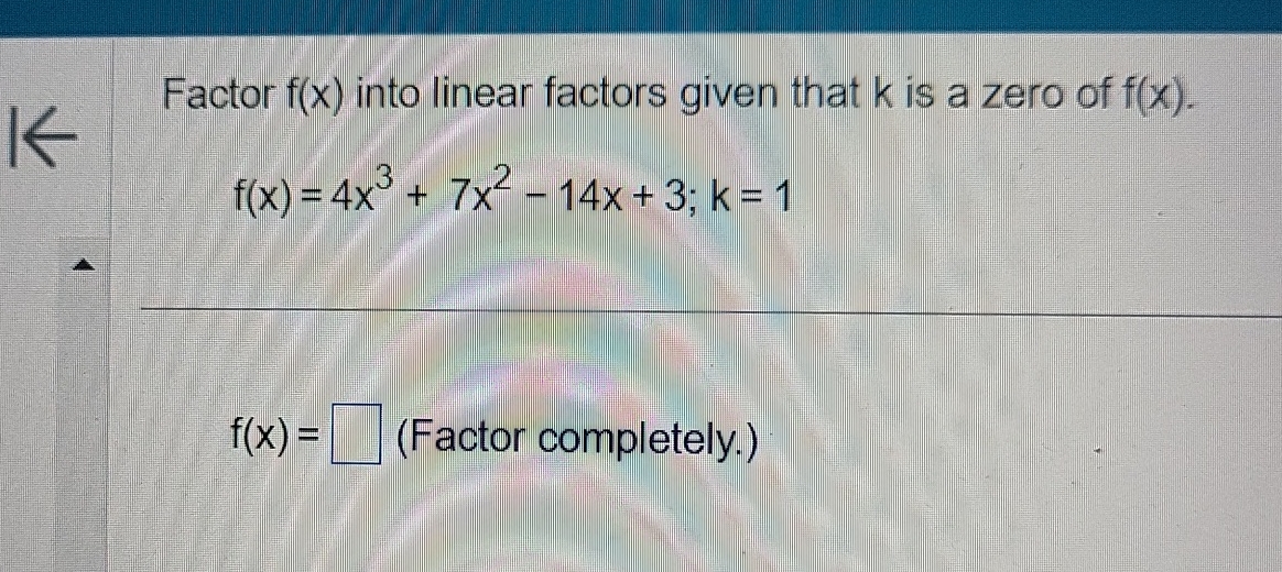 Solved Factor f(x) ﻿into linear factors given that k ﻿is a | Chegg.com