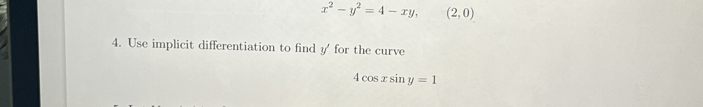 Solved x2-y2=4-xy,(2,0)Use implicit differentiation to find | Chegg.com